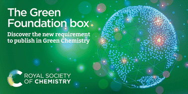 Guidelines for the new Green Foundation box - Green Chemistry (RSC ...